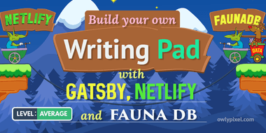 Build Your Own Serverless Writing Pad with Gatsby, Netlify, and FaunaDB ...