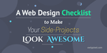 A Web Design Checklist to Make Your Side Projects Look Awesome | OwlyPixel Blog